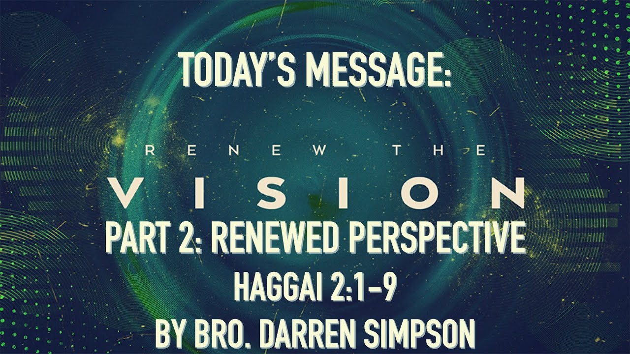 Renew the Vision: Part 2-Renewed Perspective - YouTube