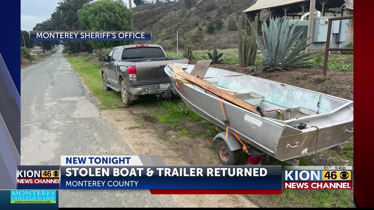 Soledad man arrested after allegedly stealing a boat and trailer from ...
