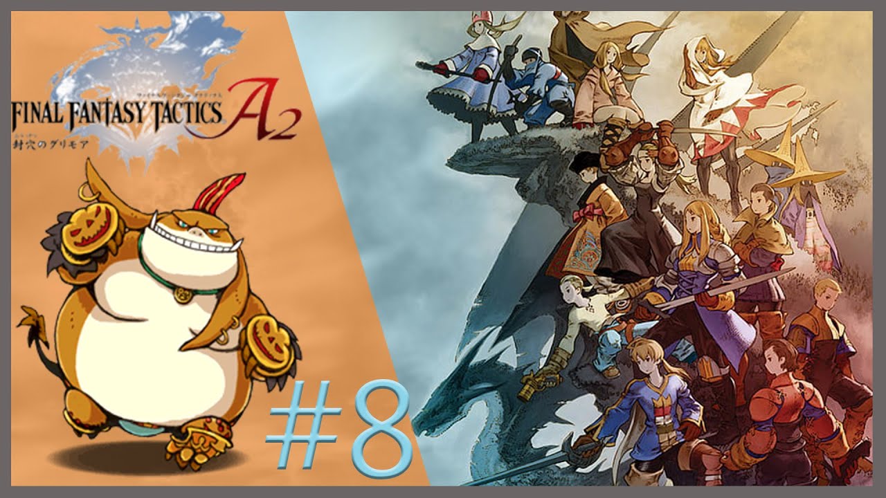 Sauver le soldat !! - Final Fantasy Tactics A2 - EP8 - YouTube