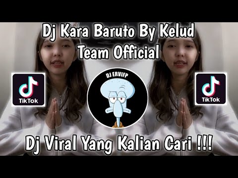 DJ KARA BORUTO BY KELUD TEAM OFFICIAL VIRAL TIK TOK 2022 YANG KALIAN CARI ! - YouTube Music