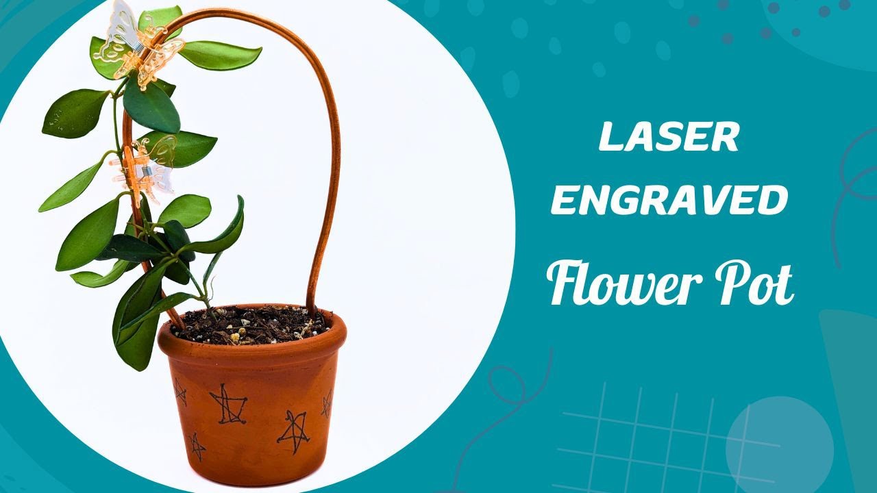 How I Make a Laser Engraved Flower Pot With My Aeon Laser - YouTube