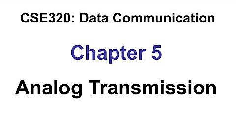 Chapter 5: Analog Transmission - YouTube