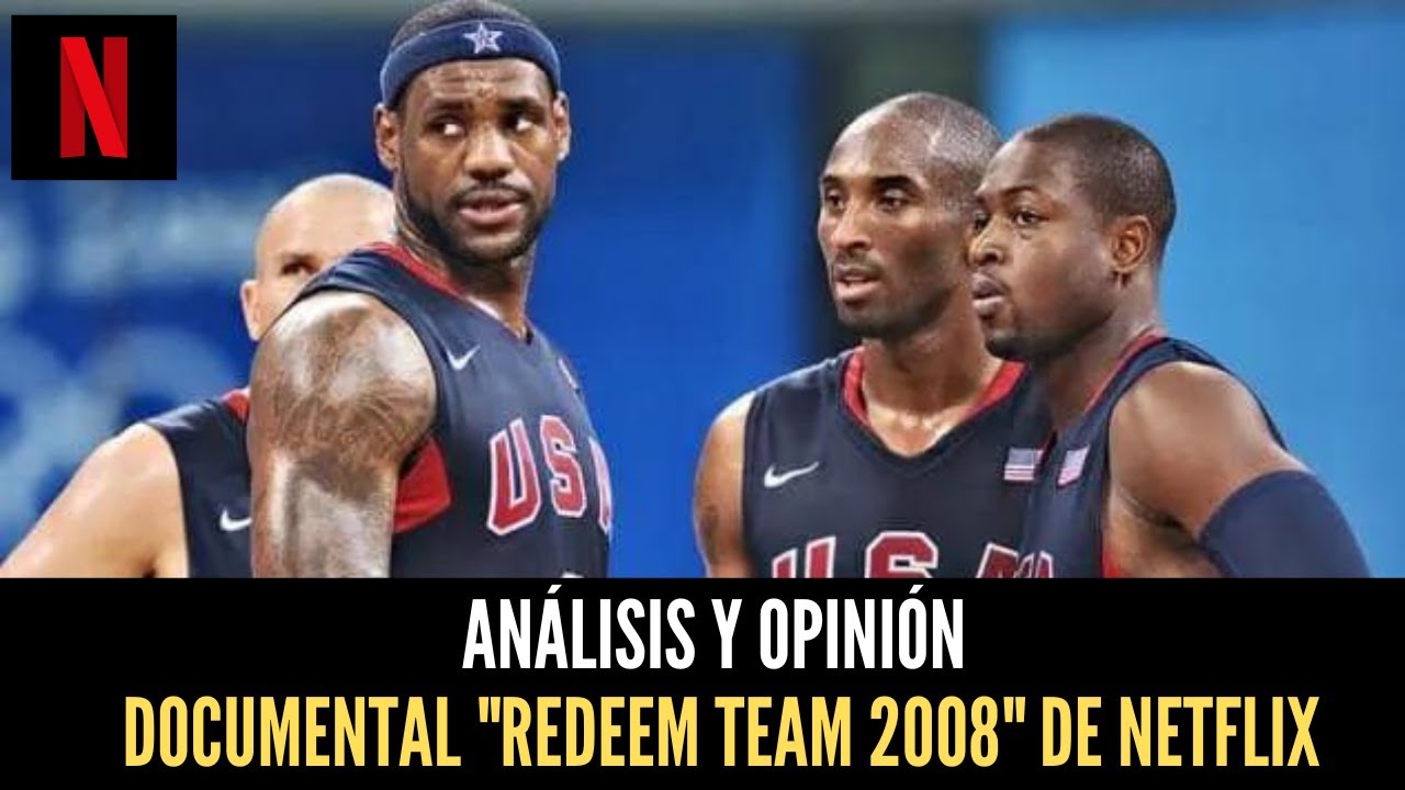 📋 ANÁLISIS y OPINIÓN del DOCUMENTAL sobre el REDEEM TEAM de 2008 de USA ...