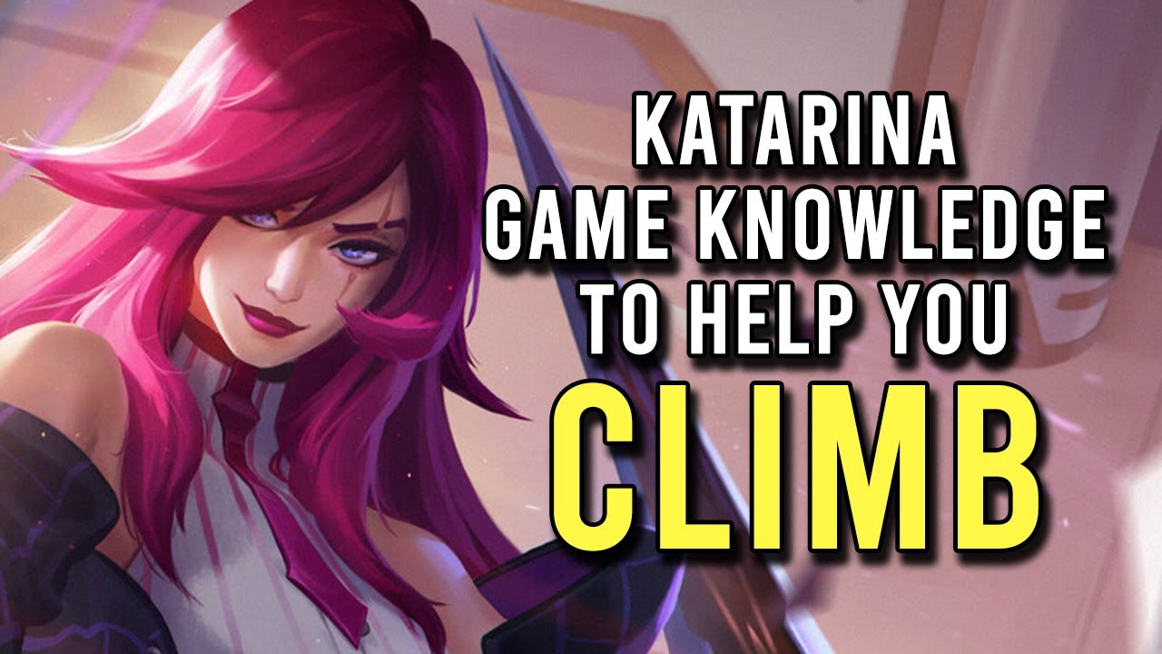 Katarina Game Knowledge to Help you Climb - YouTube
