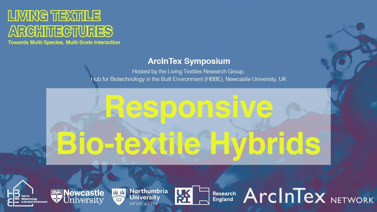 Responsive Bio-Textile Hybrids - LIVING TEXTILE ARCHITECTURES SYMPOSIUM ...