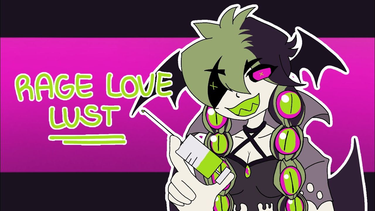 RAGE LOVE LUST . MEME . COMMISSION @Holojing - YouTube