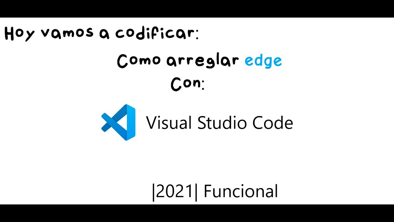 Como activar Edge con Visual Studio Code 2021 ||Error del 2018|| - YouTube
