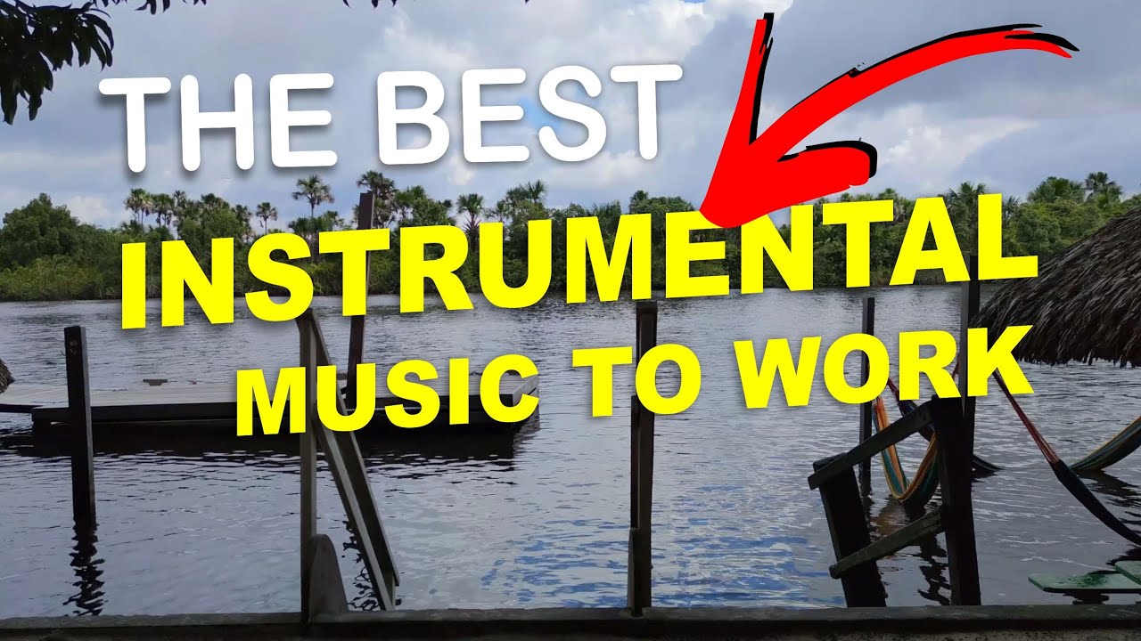 THE BEST INSTRUMENTAL MUSIC TO WORK AND FOCUS IN THE OFFICE - YouTube