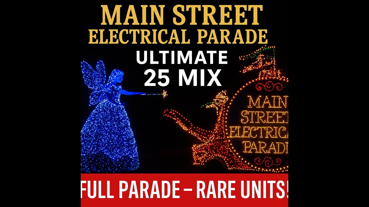 Main Street Electrical Parade – Ultimate 25 Mix | Full Parade History ...