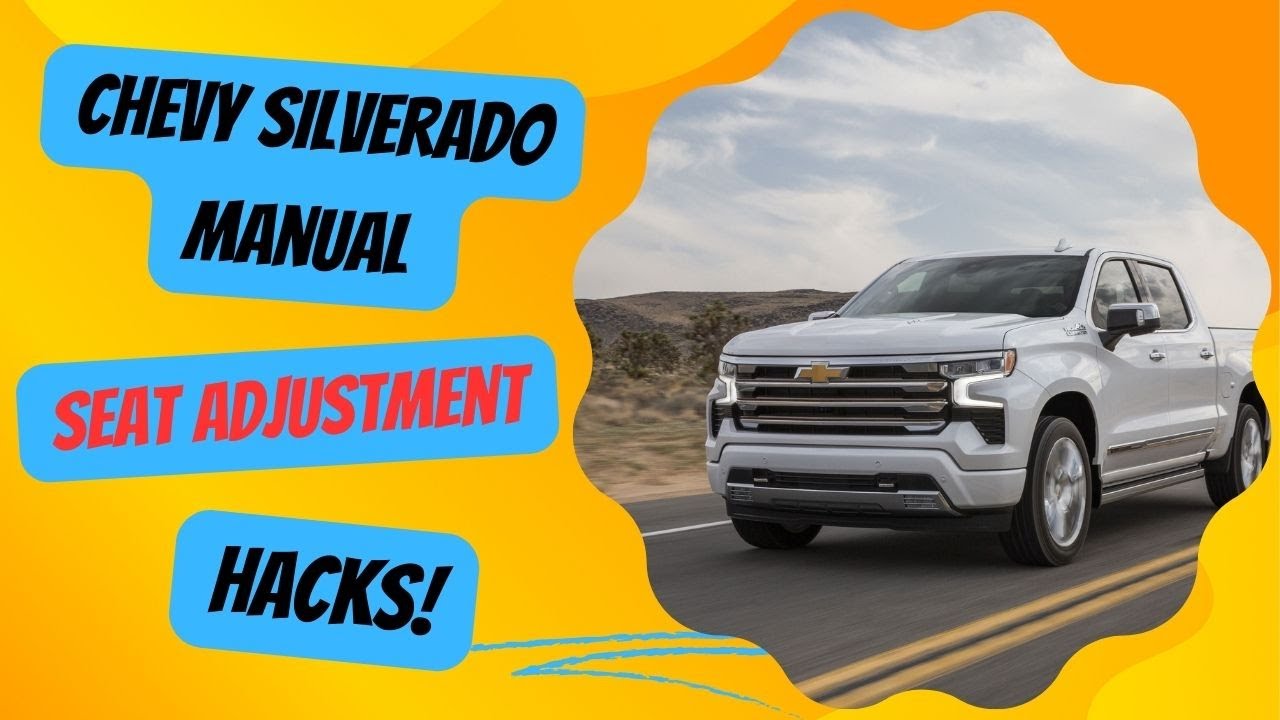 Chevy Silverado Manual Seat Adjustment Hacks! - YouTube