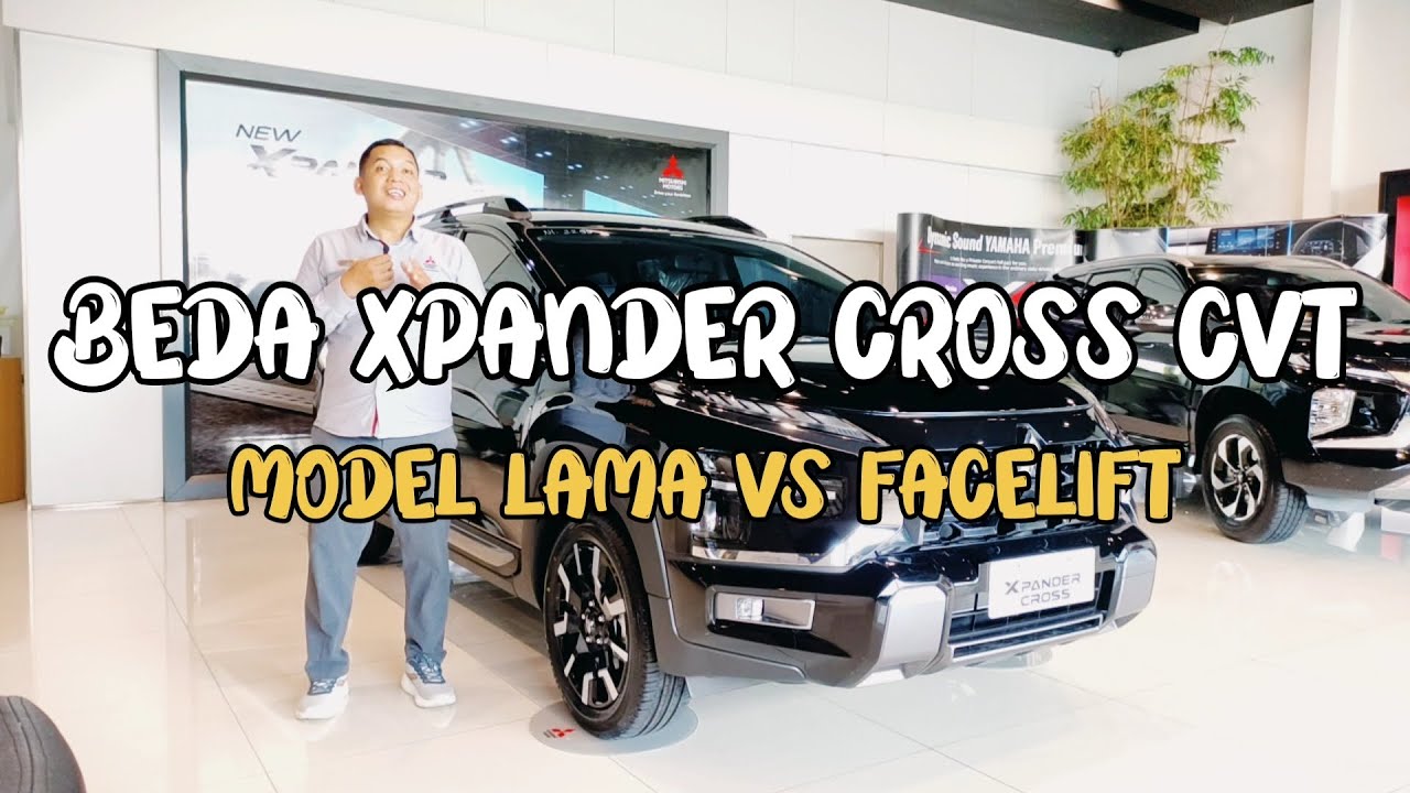 Perbedaan Mitsubishi Xpander Cross Matic CVT Model Lama dengan Model ...