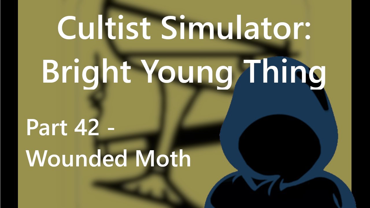 Cultist Simulator: Bright Young Thing Part 42 - Wounded Moth - YouTube