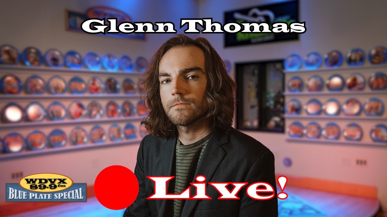 Glenn Thomas - Live on The WDVX Blue Plate Special 09/09/2024 - YouTube