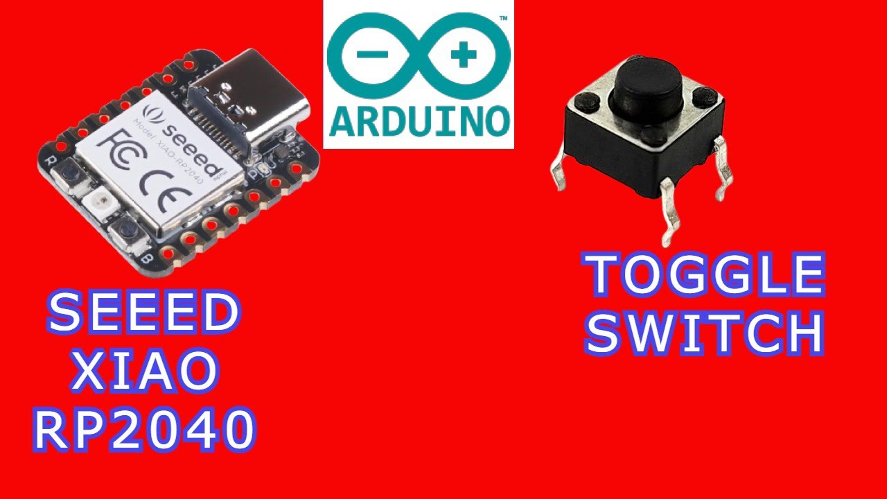 Push Button and LED with Seeed XIAO RP2040 | TOGGLE SWITCH ...
