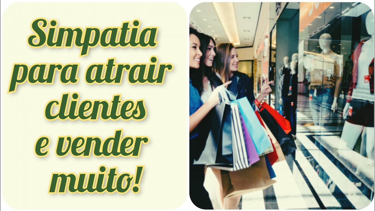 Simpatia para atrair clientes e vender muito!!! - YouTube
