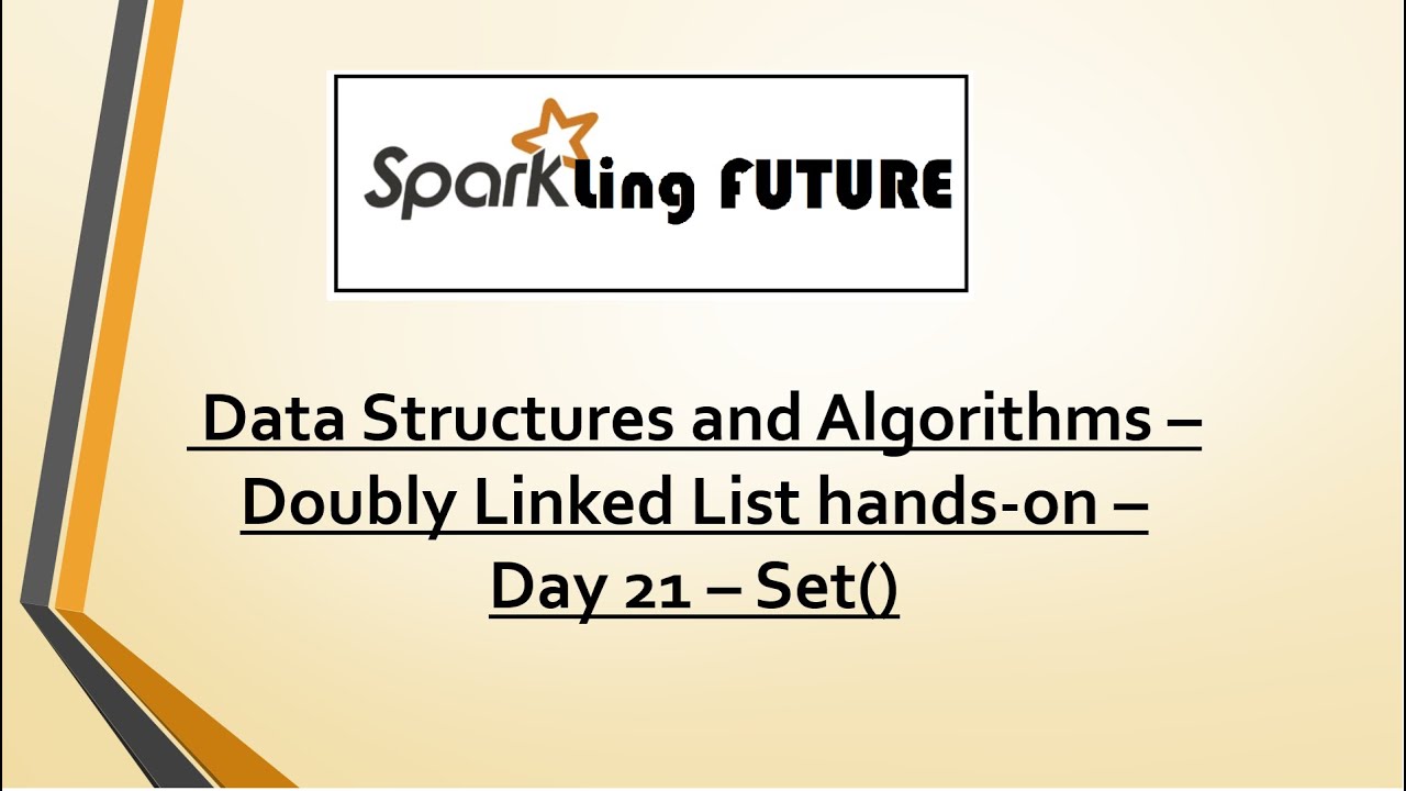 Data Structures and Algorithms | Day 21 - Doubly Linked List | SET ...