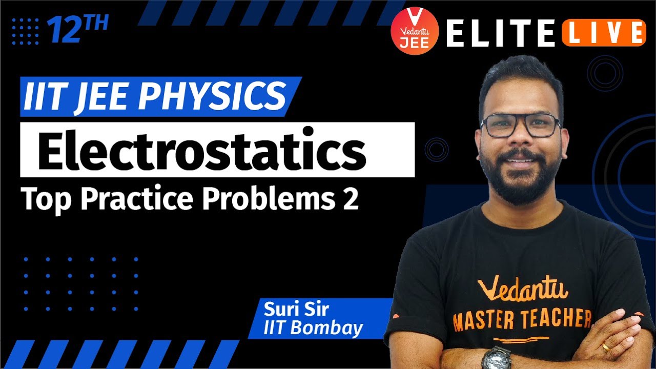 Electrostatics Class 12 | Top Practice Problem L2 | JEE Main | JEE ...