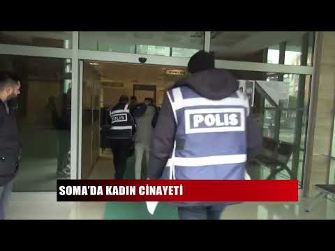 Soma'da kadın cinayeti!