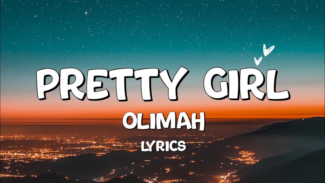 Pretty Girl By Olimah (Lyrics Video) - YouTube