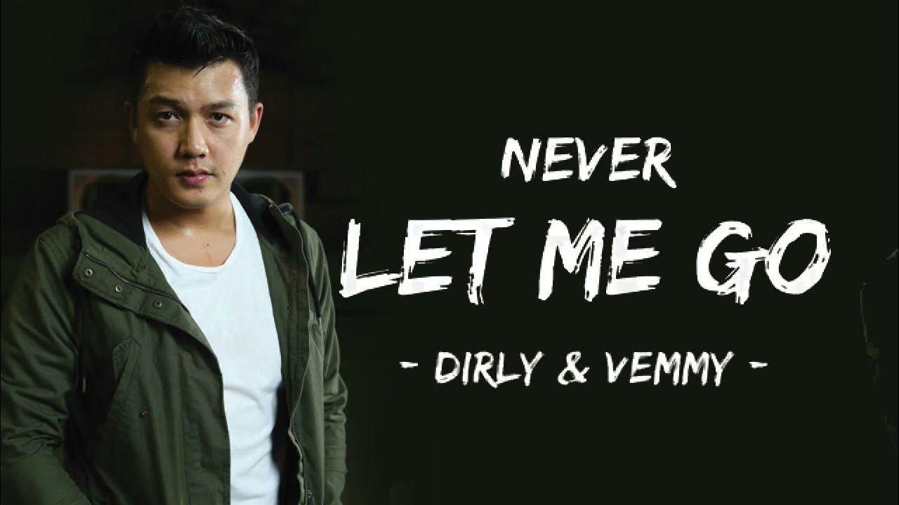 🔴 Never Let Me Go - Dirly Dave ft. Vemmy | OST. Siapa Takut Orang Ketiga ( Lirik )🎵 - YouTube
