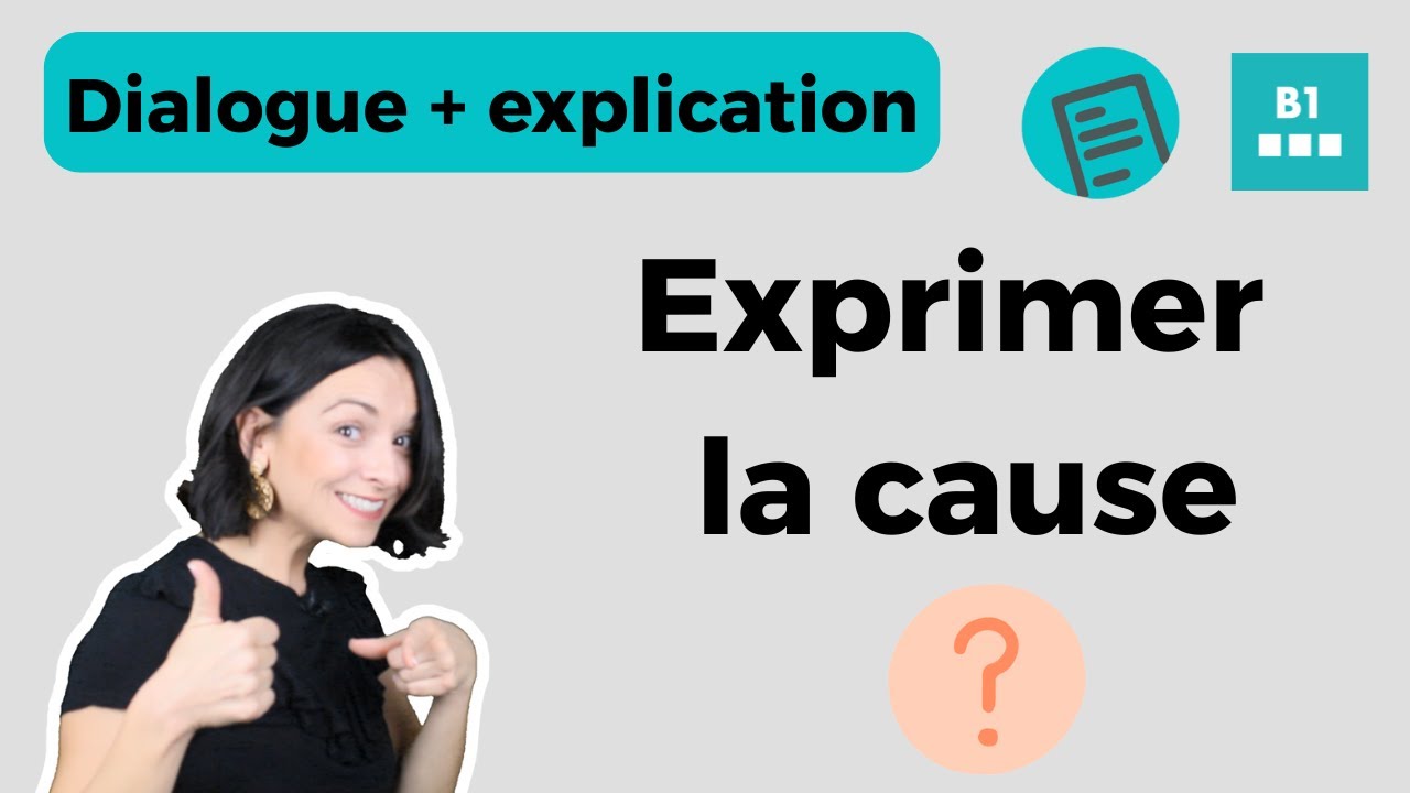Exprimer la cause | Dialogue + explication, Français Facile B1 - YouTube