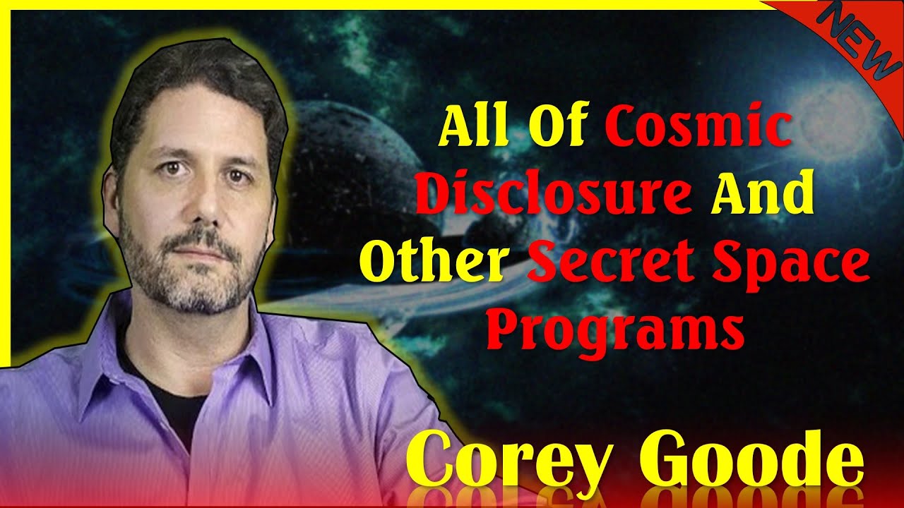 Corey Goode Update ( February, 8 2021) - All Of Cosmic Disclosure And ...