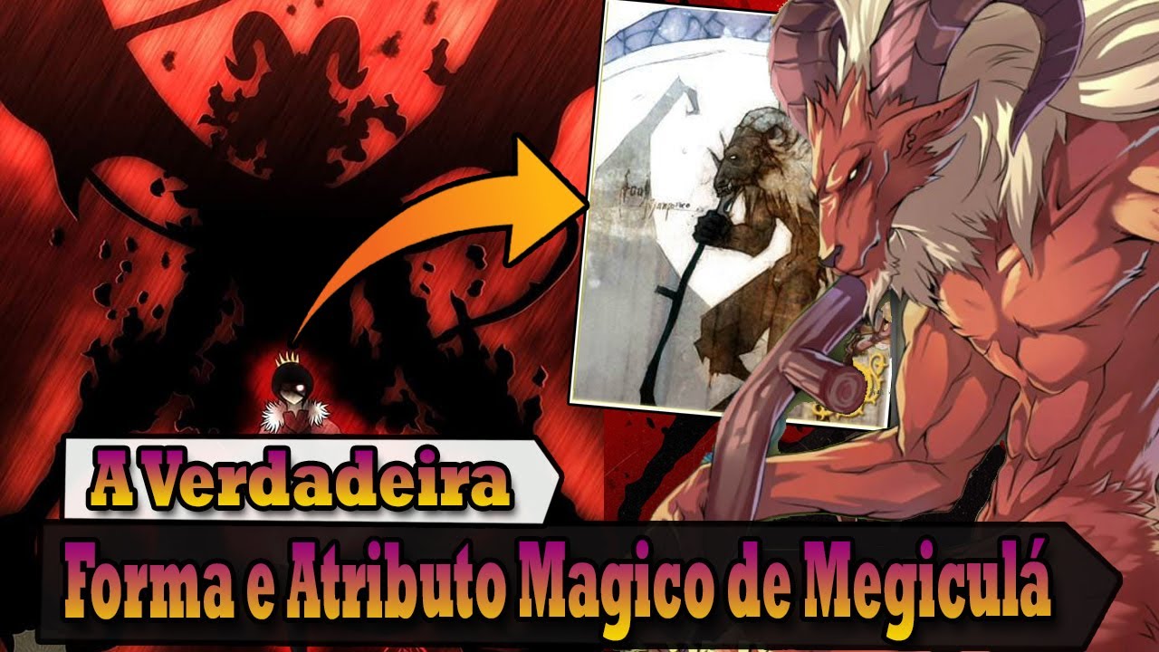 A Verdadeira Forma e Atributo Magico de Megiculá - teoria - YouTube