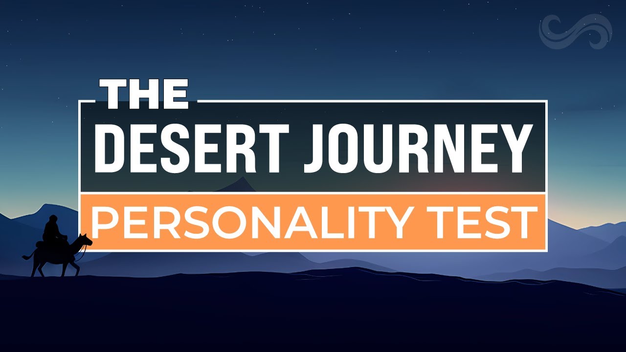 Personality test: The Desert Journey 🐪 An UNEXPECTED meaning - YouTube