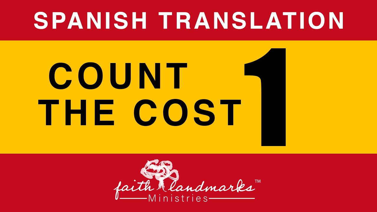 (Spanish Translation) Count the Cost - Part 1 - YouTube