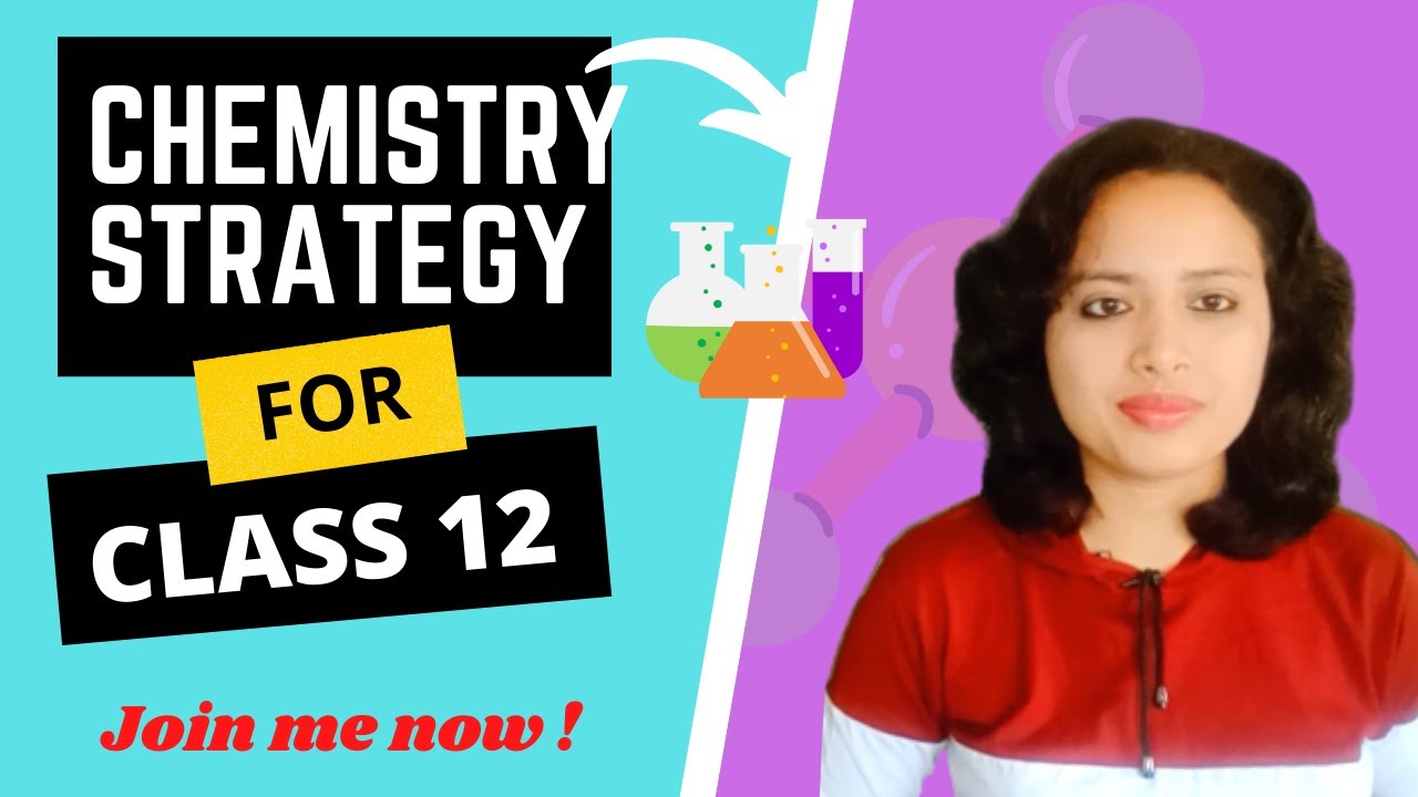 Chemistry strategy for class 12 || How to score well in Chemistry ...