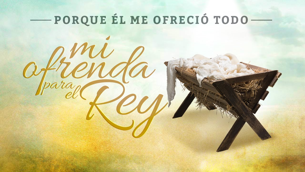 Mi Ofrenda Para El Rey 2014 - YouTube