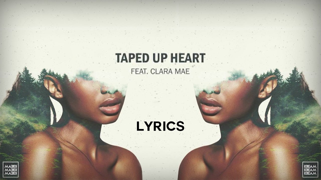 KREAM - Taped Up Heart (Lyric Video) ft. Clara Mae - YouTube