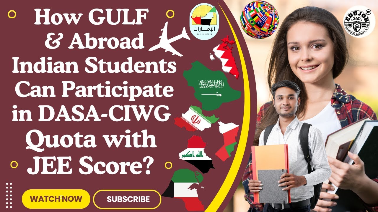 DASA-CIWG: How Abroad & GULF Indian Students Can Participate with JEE ...