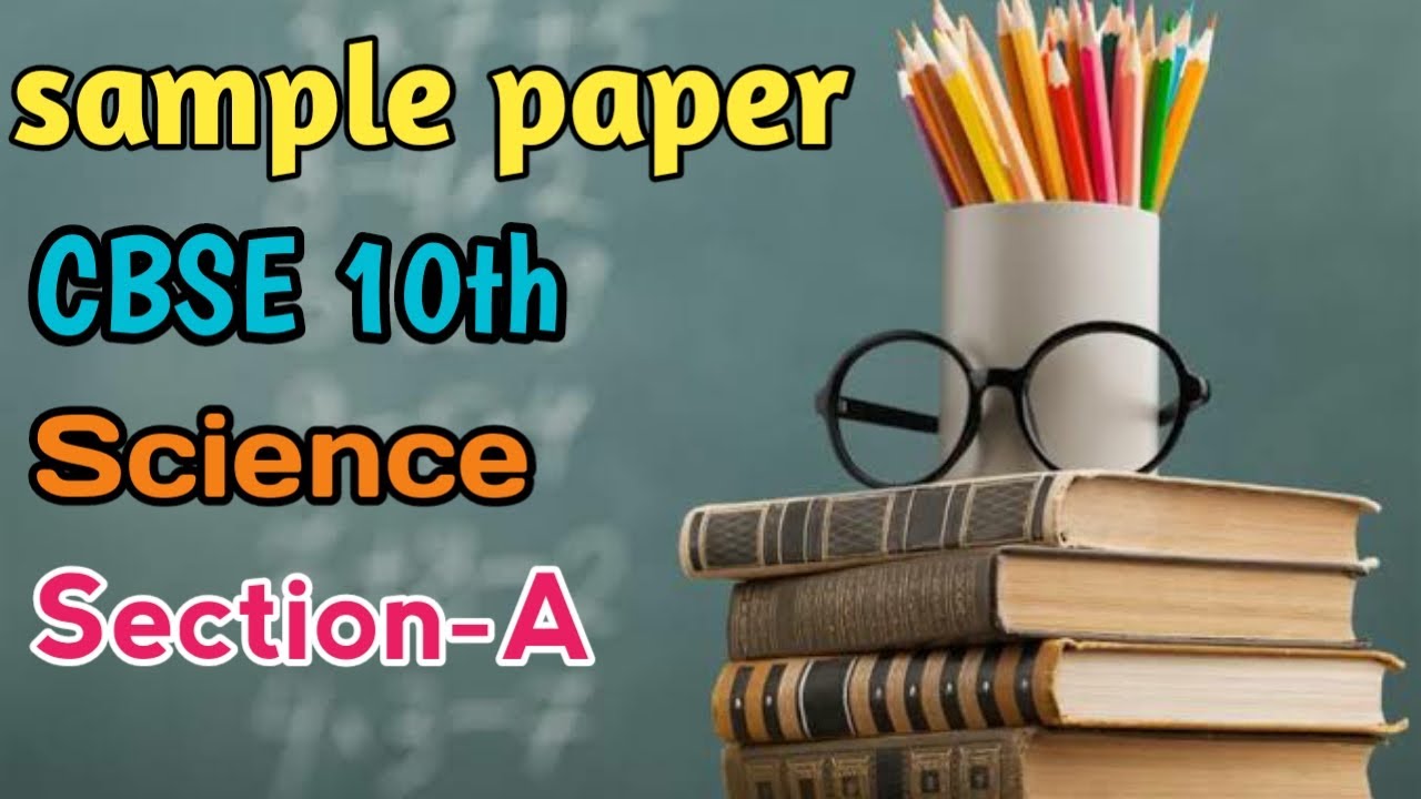 Class 10 Science Sample Paper 2020 Section A Complete class-10-science-sample-paper-2020-section-a-complete