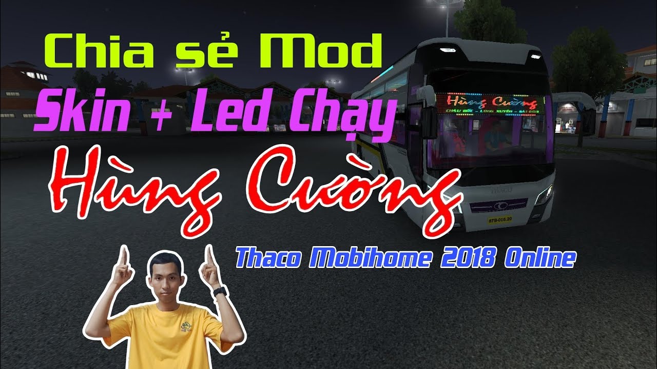 Chia sẻ và hướng dẫn mod Skin + Led Chạy Hùng Cường xe Thaco Mobihome ...