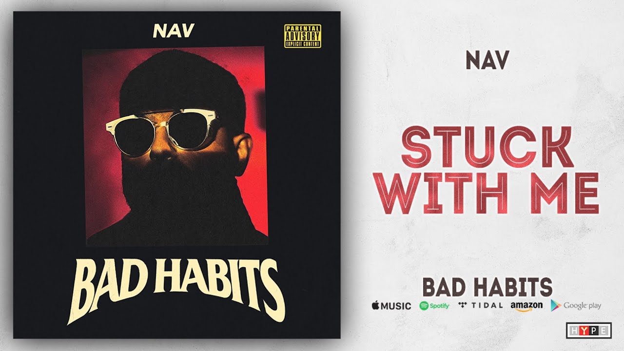 NAV - Stuck With Me (Bad Habits) - YouTube