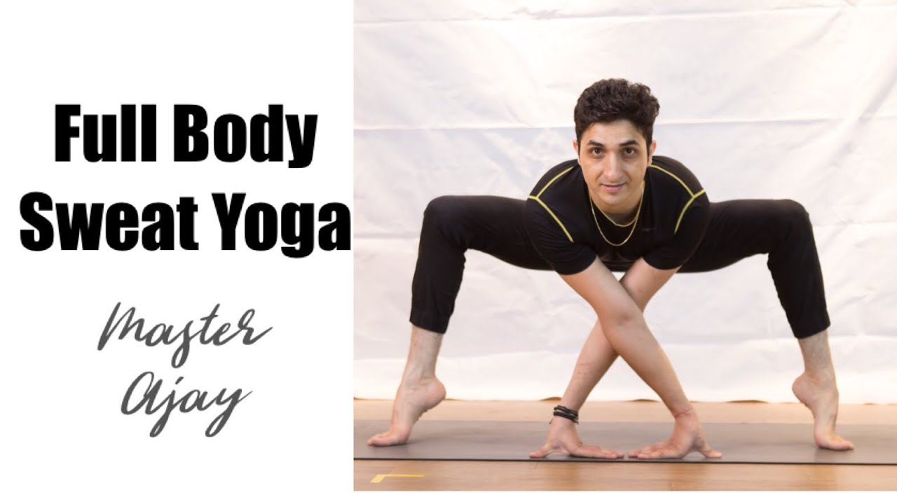 Full Body Sweat Yoga flow with Master Ajay . Plz subscribe if you like ...