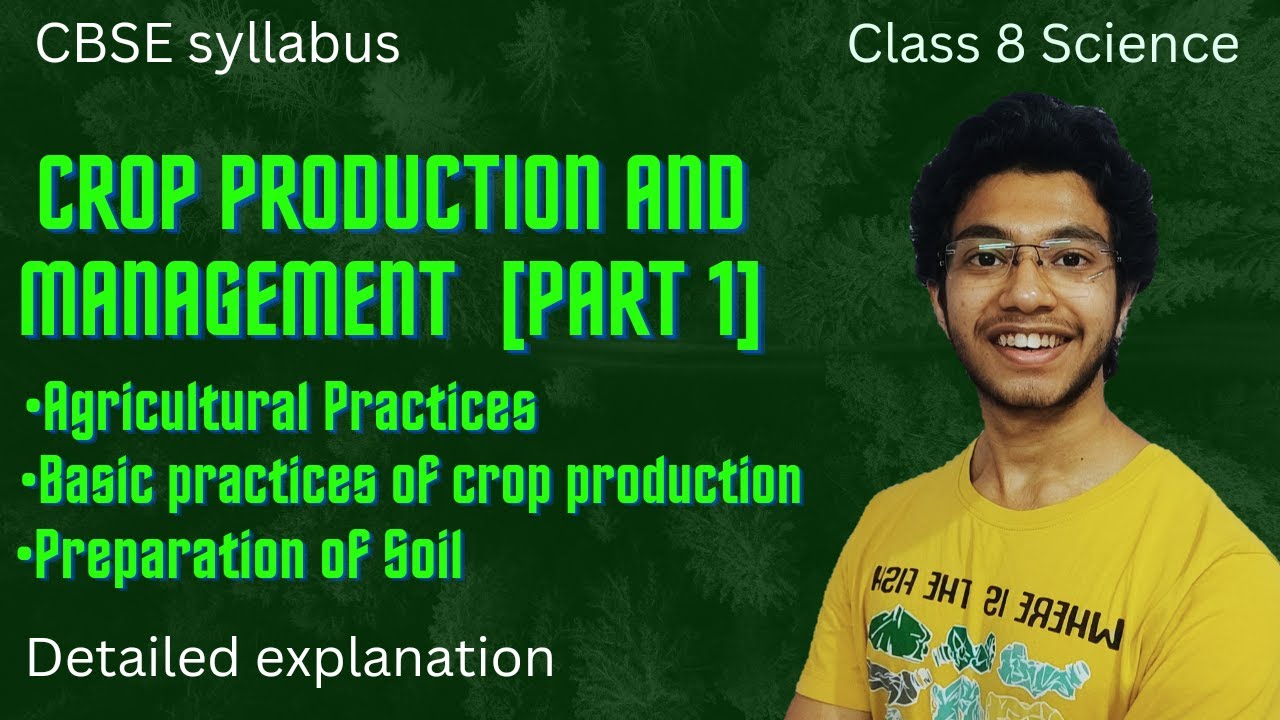 Crop Production and Management 🌱🌳Part - 1 | class 8 Science | Chapter 1 ...