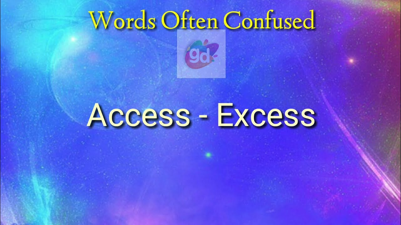 Words Often Confused(Access-Excess)||Googul Dictionary|| - YouTube