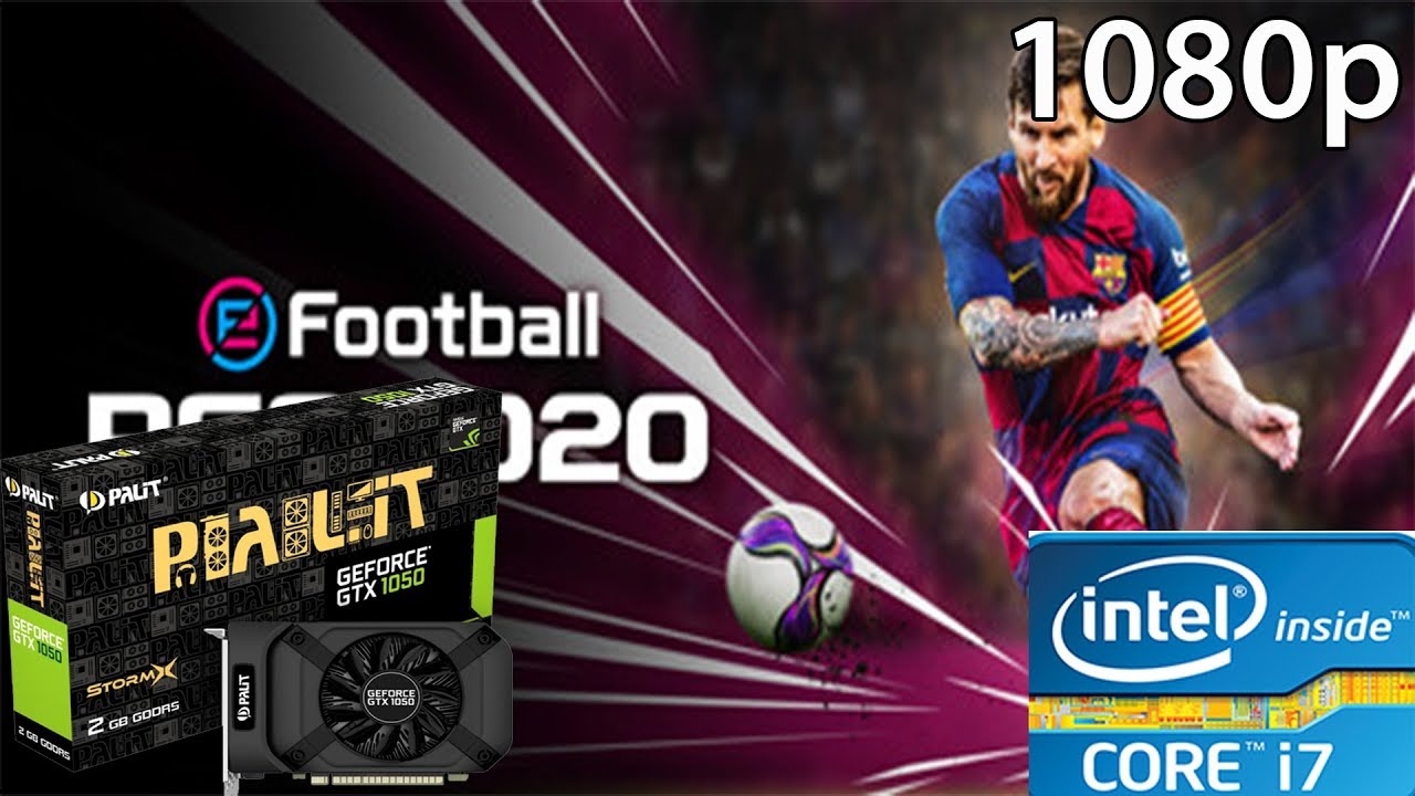 EFootball Pro Evolution Soccer 2020 PC GTX 1050 Ti 4GB GDDR5 & Intel i7 ...