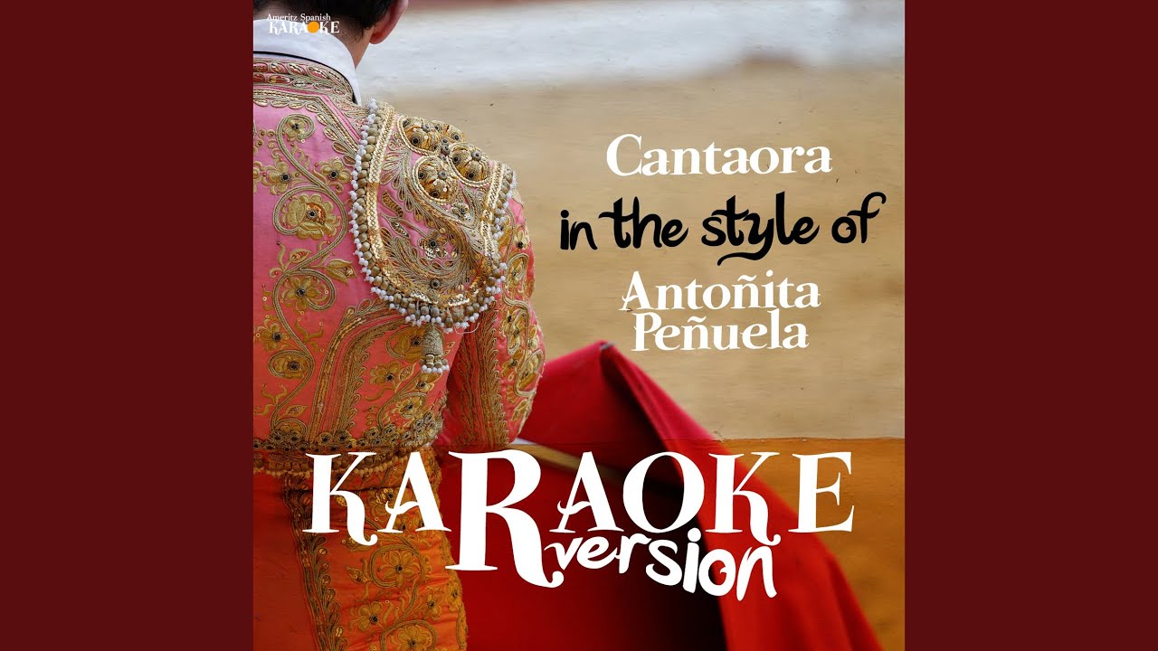 Cantaora (In the Style of Antoñita Peñuela) (Karaoke Version) - YouTube
