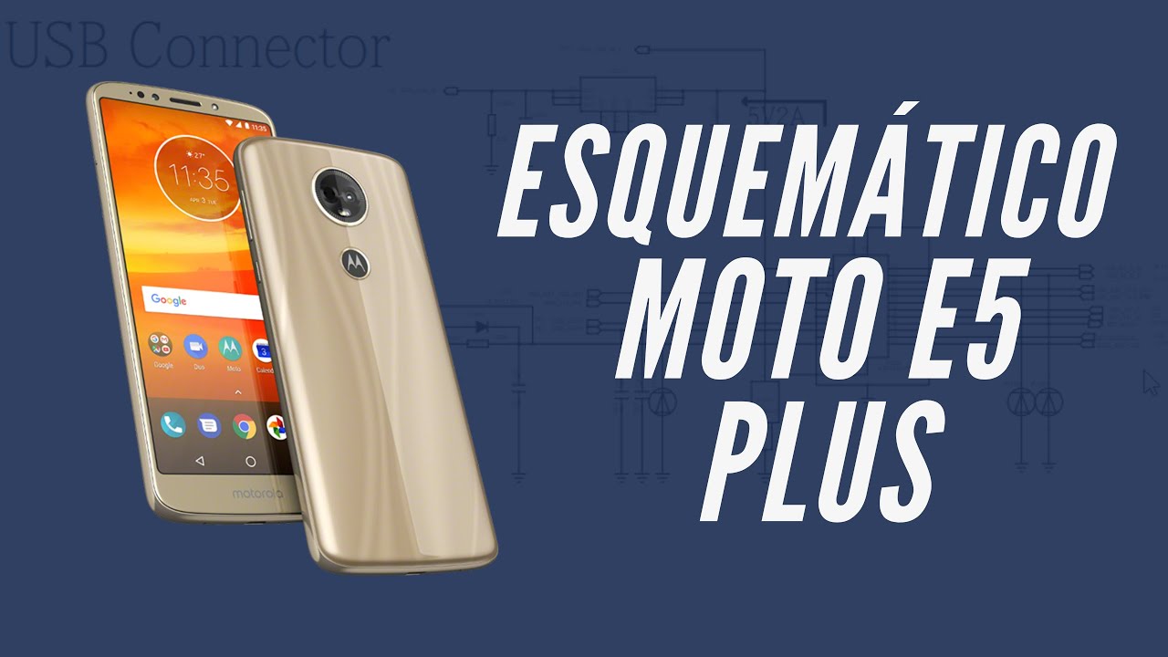 Esquemático Moto E5 Plus - YouTube