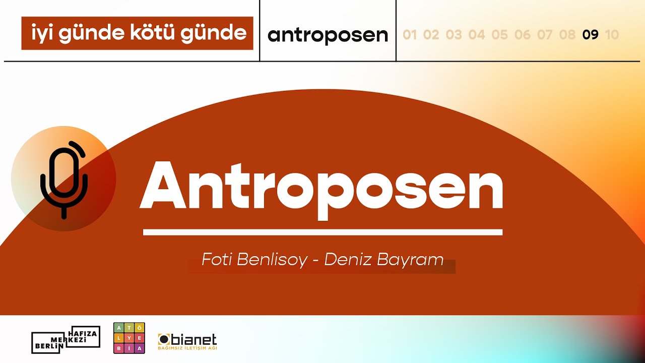 9. Bölüm: Antroposen | Foti Benlisoy, Deniz Bayram - YouTube