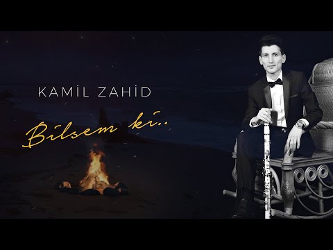 Kamil Zahid – Bilsem Ki