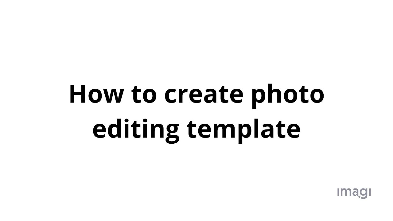 How to create photo editing template - YouTube
