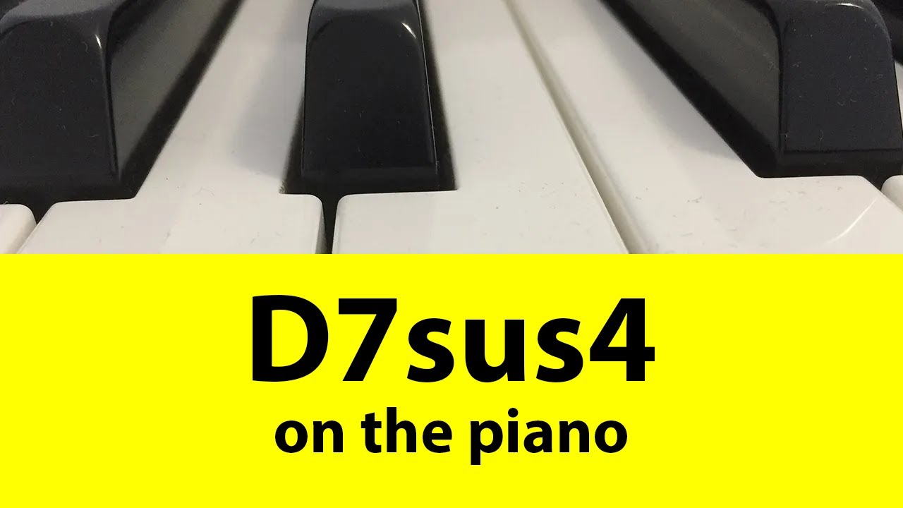 Learn To Play D7sus4 Chord On Piano: Easy Tutorial For Beginners ...