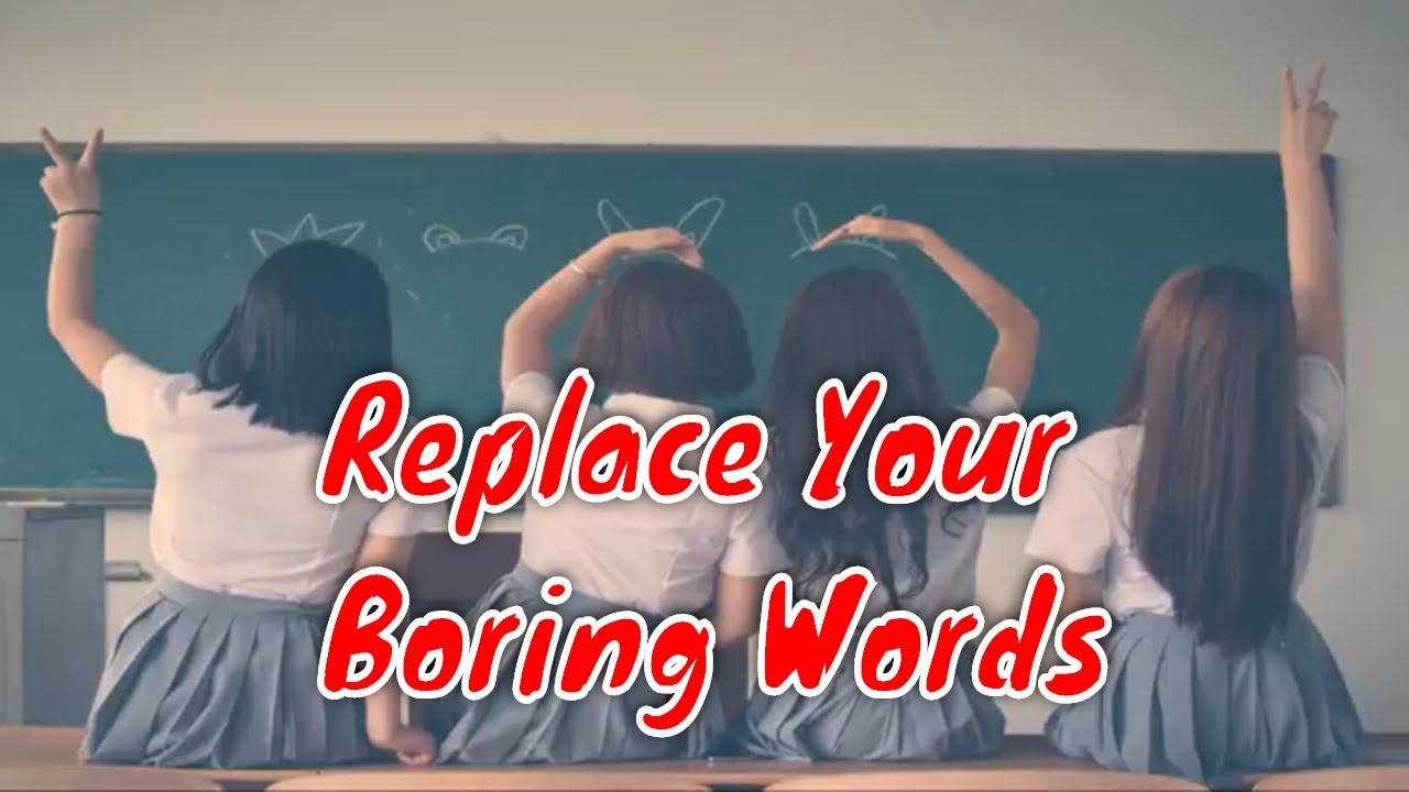 Boring Adjectives 💖 Replace Your Boring Words - YouTube