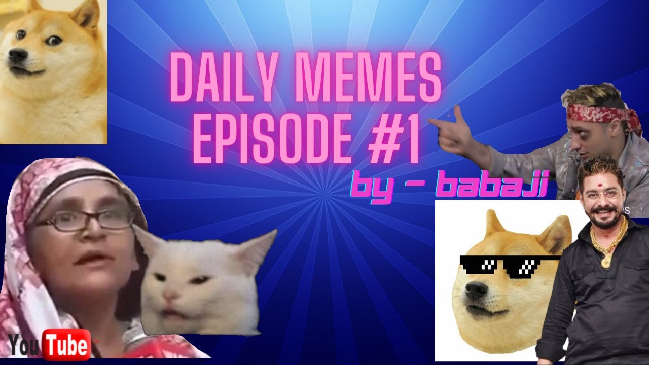 Daily memes episode -#1 - YouTube