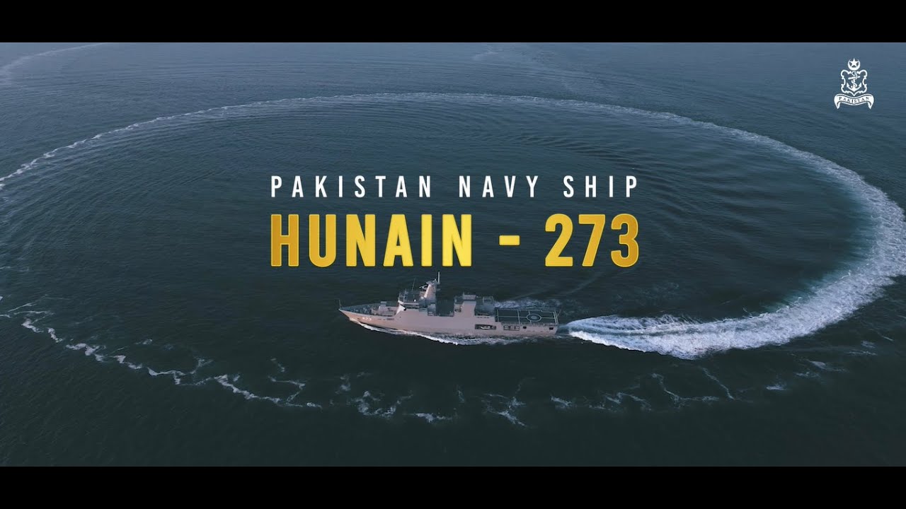 PAKISTAN NAVY SHIP HUNAIN - 273 - Induction of Pakistan Navy New ...