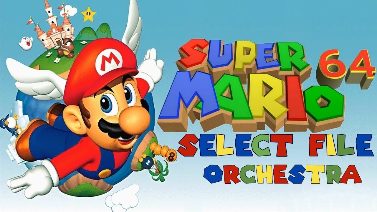 SUPER MARIO 64 - SELECT FILE (ORCHESTRA) - YouTube